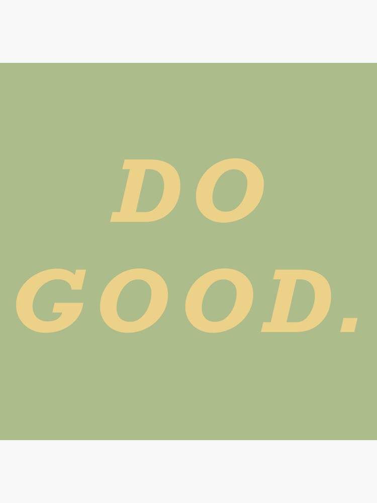 "Do Good" Sticker for Sale by eemmawhitehead | Redbubble