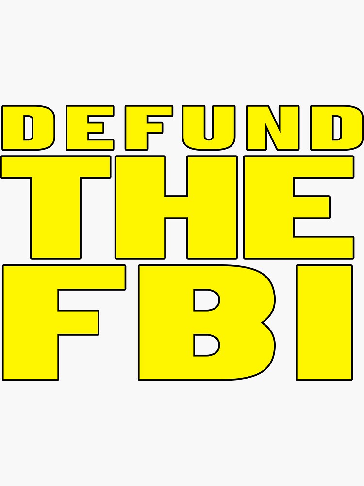 "DEFUND THE FBI" Sticker for Sale by DimensionFour | Redbubble