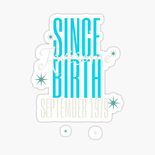 " September 1979 Awesome Since Birth" Sticker for Sale by MimKee ...