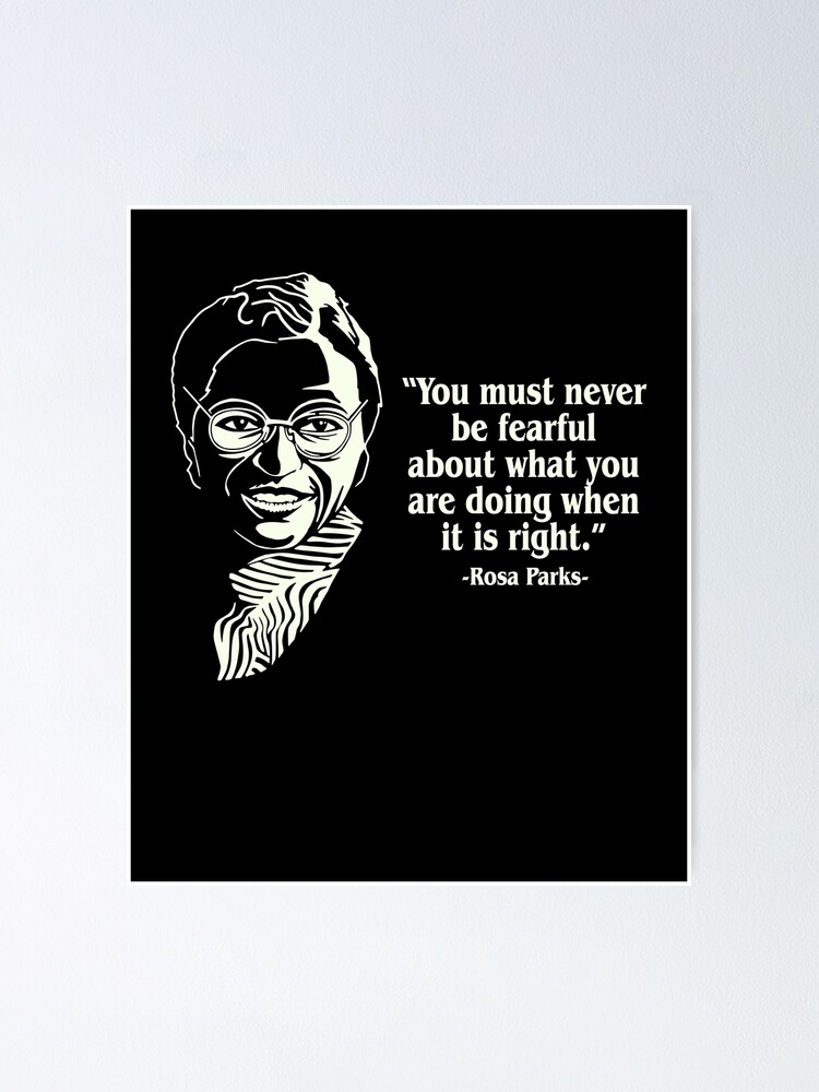 "Rosa Parks Never Be Fearful...When It Is Right American Activist Quote ...