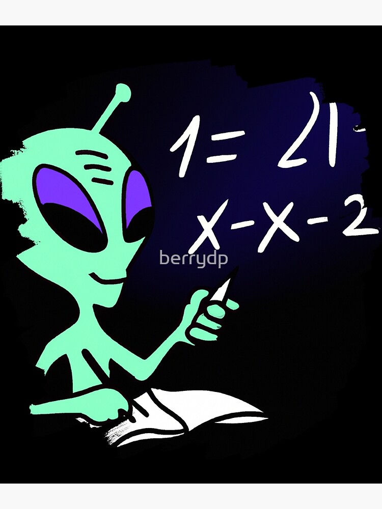 "Alien Studying Solving Math Science Physics Equations School" Poster ...