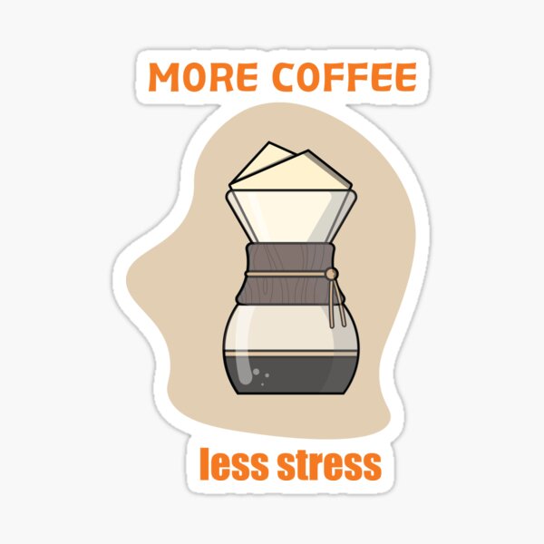 "More Coffee Less Stress" Sticker for Sale by GiantIceCreamm | Redbubble