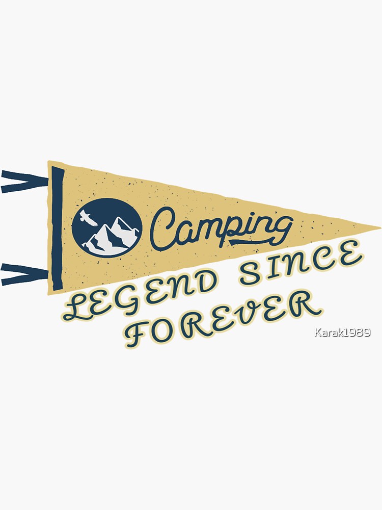 " Camping Legend Since Forever" Sticker for Sale by Karak1989 | Redbubble