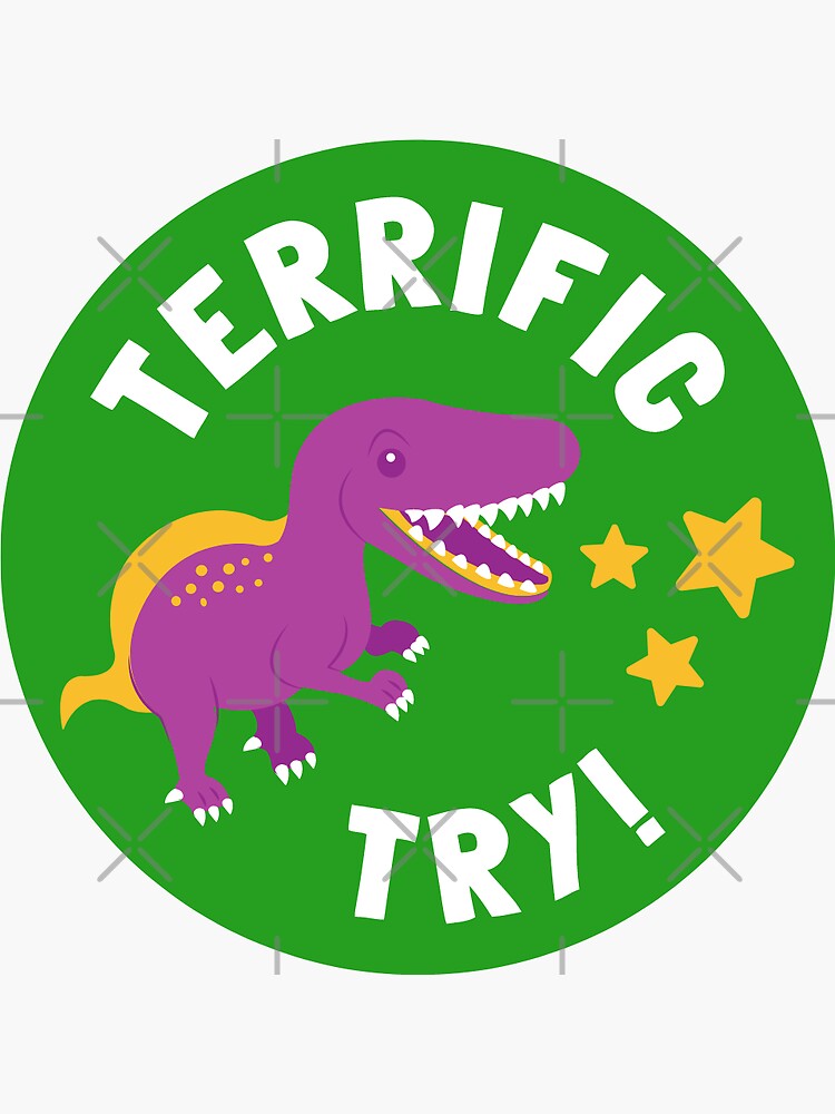 "Terrific try sticker, a cute dinosaur sticker, motivation feedback ...