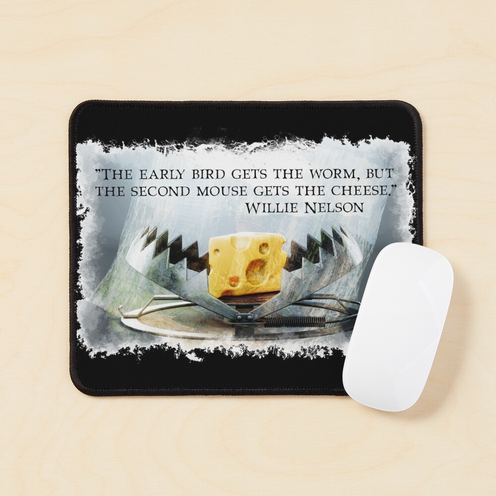 "Funny Early Bird Gets The Worm, But the Second Mouse Gets the Cheese ...