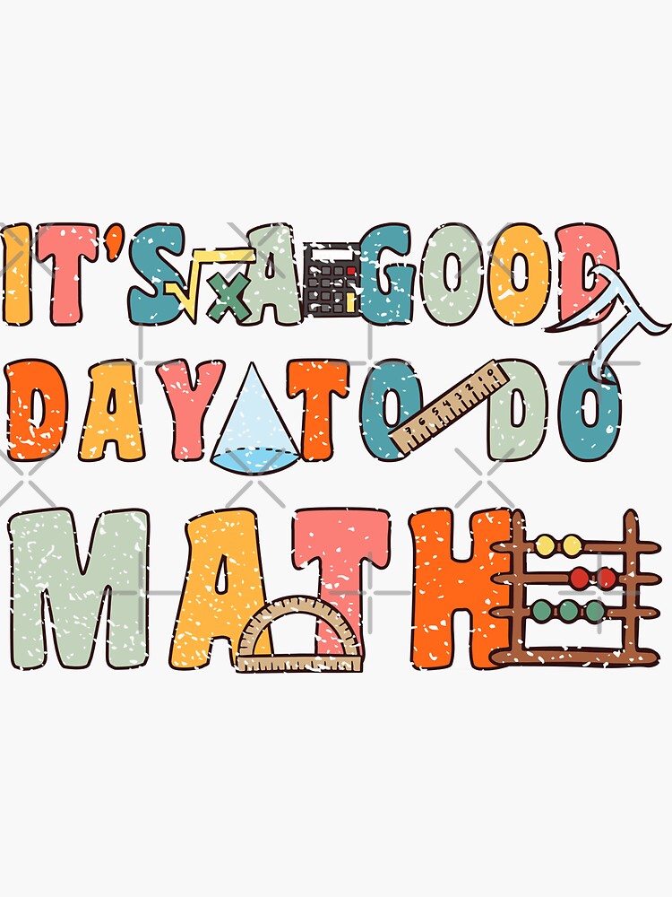 " It's A Good Day To Do Math Funny Back To School Math Teachers Women ...