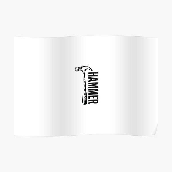 "hammer" Poster for Sale by artwork1306 | Redbubble