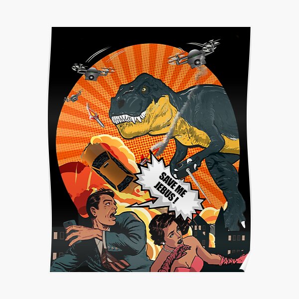 "Save me funny drone T. rex comic book style " Poster for Sale by ...