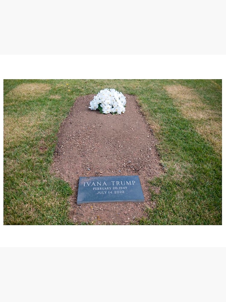 "Ivana Trump’s Golf Course Grave" Poster for Sale by GrellenDraws ...