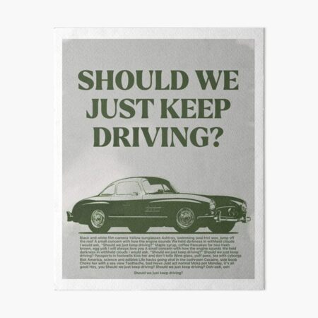 "keep driving" Art Board Print for Sale by marissa0529 | Redbubble