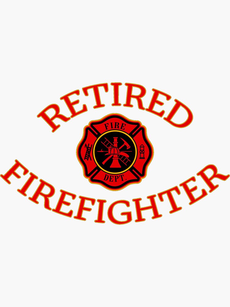 "Retired FireFighter" Sticker for Sale by AlissaMolderArt | Redbubble