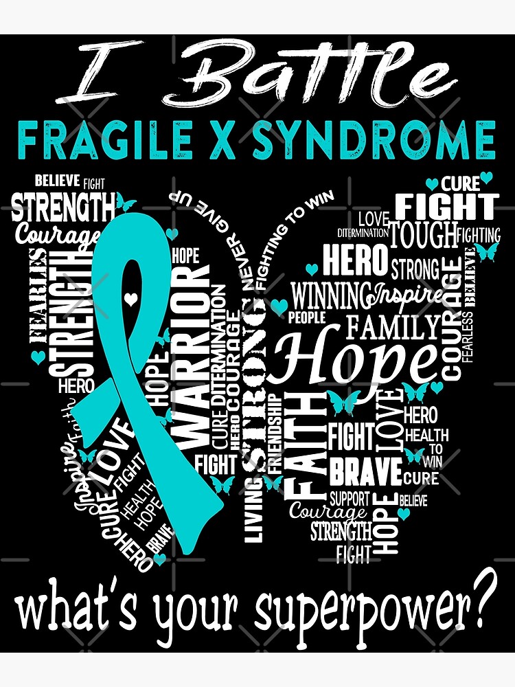"Fragile X Syndrome Warrior - I Battle Fragile X Syndrome What is your ...