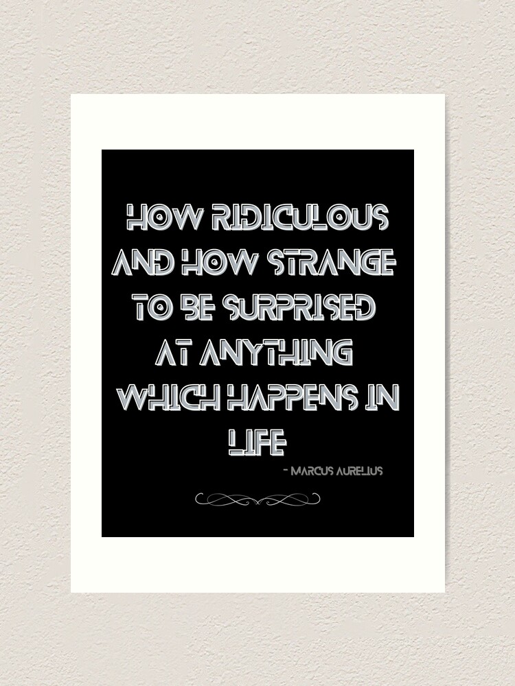 "How ridiculous and how strange" Art Print for Sale by ScriptTours ...