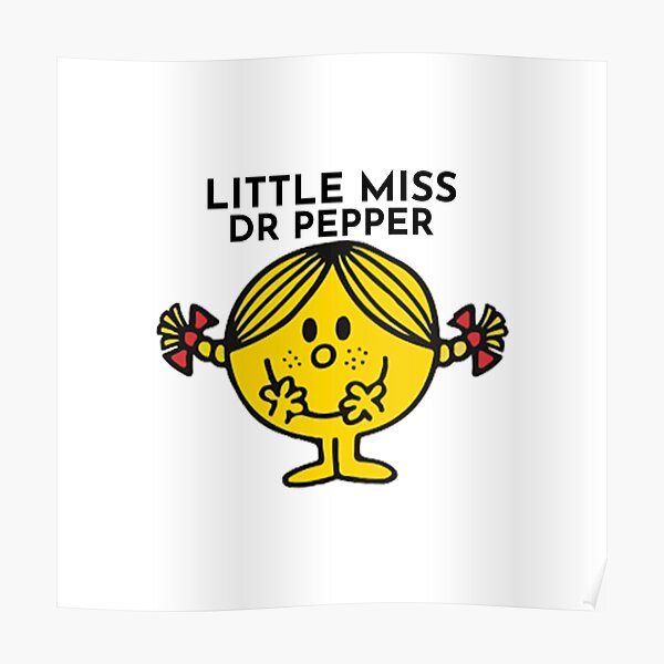 "Little Miss Dr Pepper" Poster for Sale by BoldNFresh | Redbubble