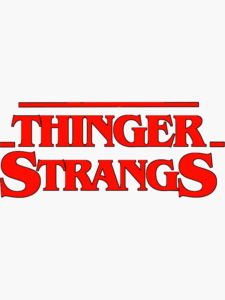 "Thinger Strangs" Sticker for Sale by TinaHall1 | Redbubble