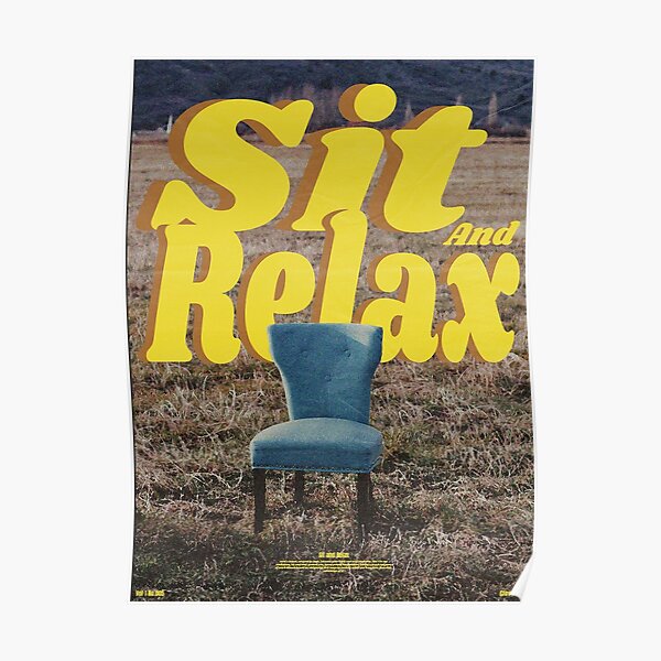 "Sit And Relax Design Streetwear." Poster for Sale by Cloverjoys ...