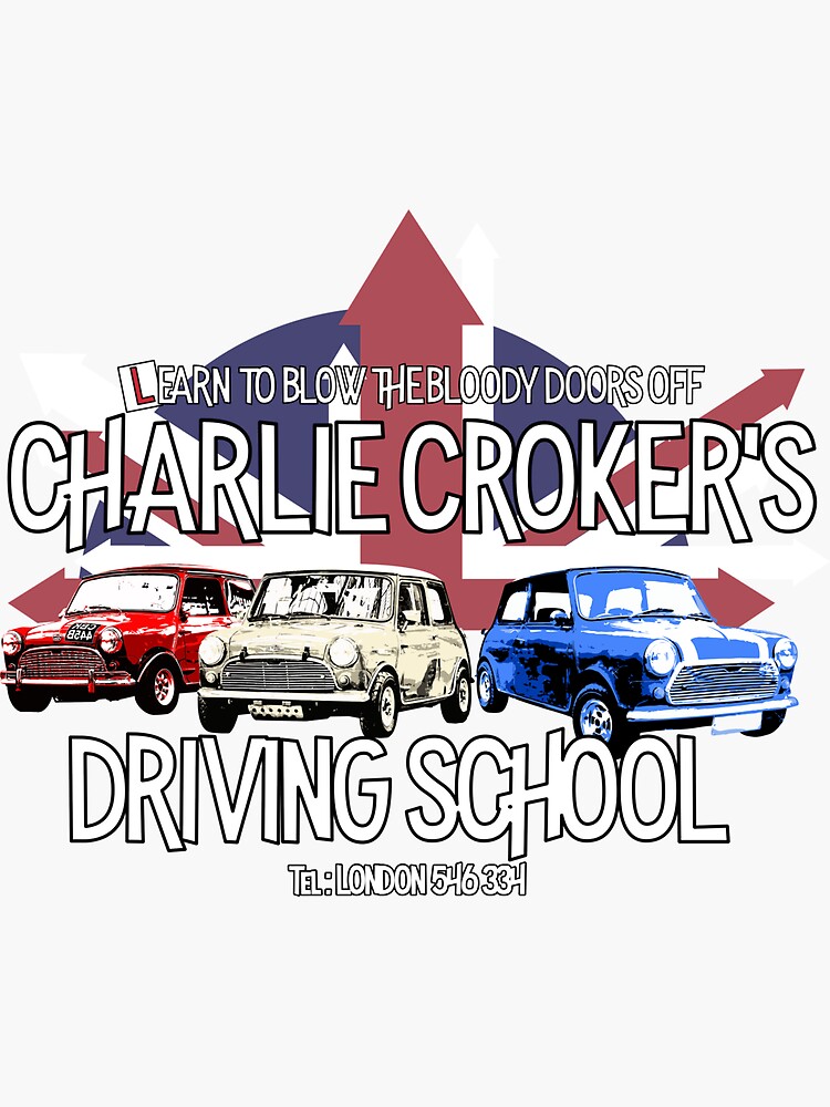 "Charlie Croker’s Driving School : Inspired by The Italian Job" Sticker ...