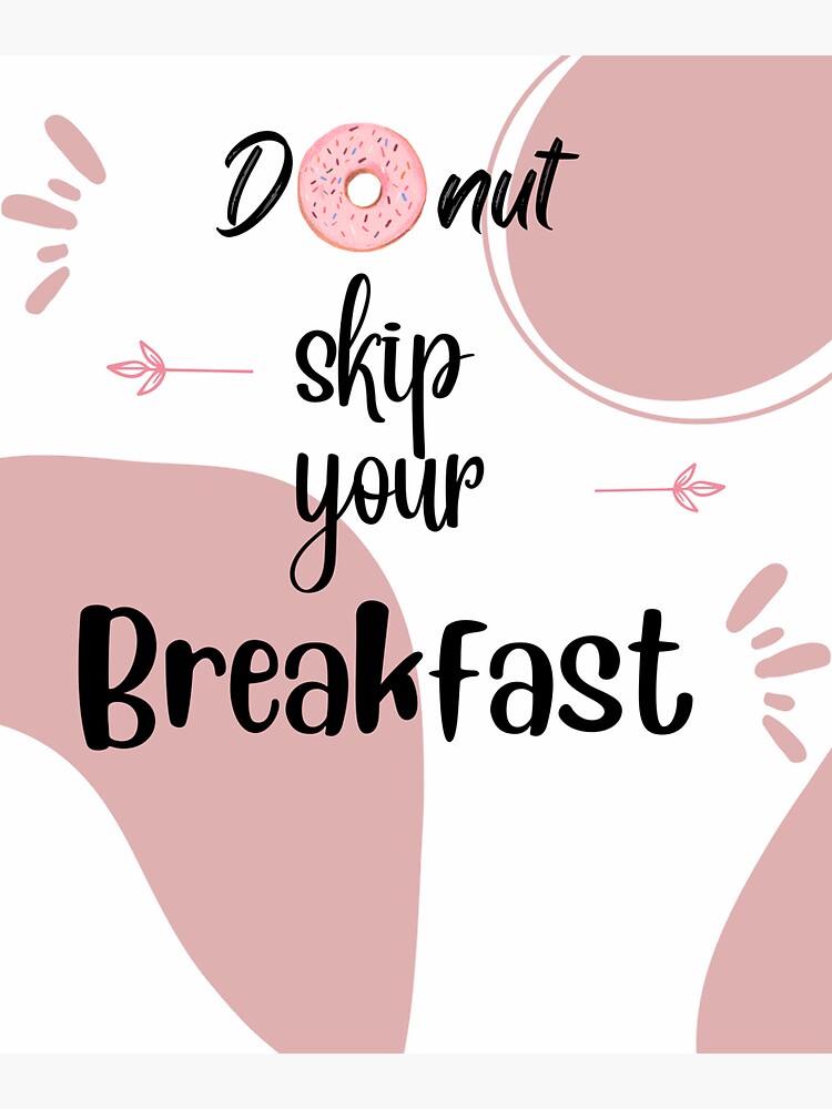"Donut skip your breakfast | Funny breakfast quotes" Sticker for Sale ...