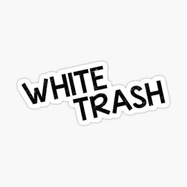 "White trash outfit" Sticker for Sale by SDDdesigns | Redbubble