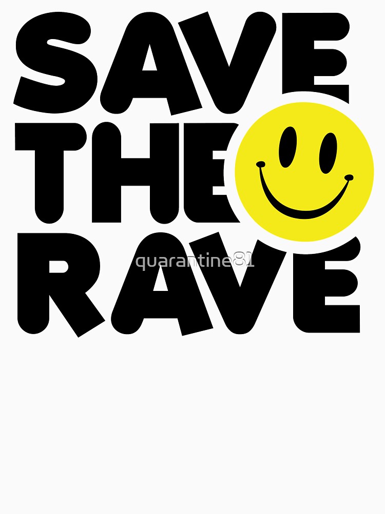 "Save The Rave Music Quote" T-shirt by quarantine81 | Redbubble