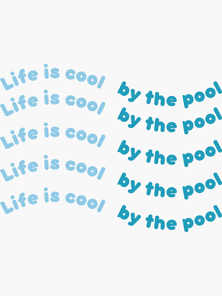 "Life is cool by the pool wavy text swimming quotes simple" Sticker for ...