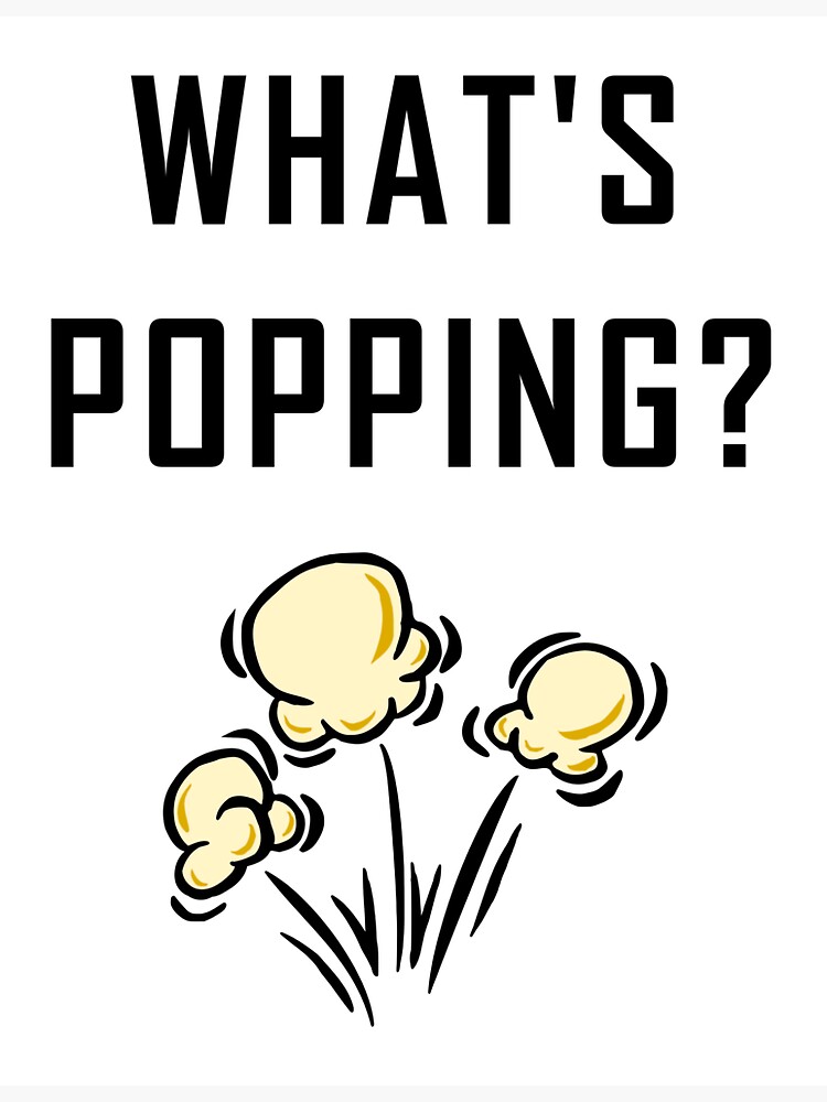 "What's Popping?" Sticker for Sale by NameThatShirt | Redbubble