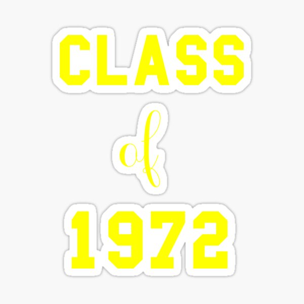 "Class of 1972" Sticker for Sale by LonoLo | Redbubble