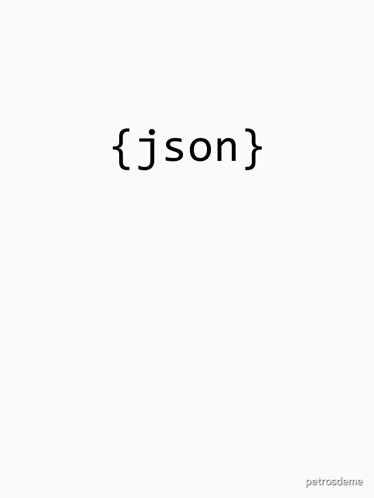 "JSON" T-shirt for Sale by petrosdeme | Redbubble | web t-shirts ...