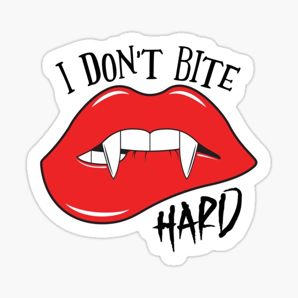 "I Don't Bite HARD (Sticker) Vampire Halloween Lip Bite" Sticker for ...