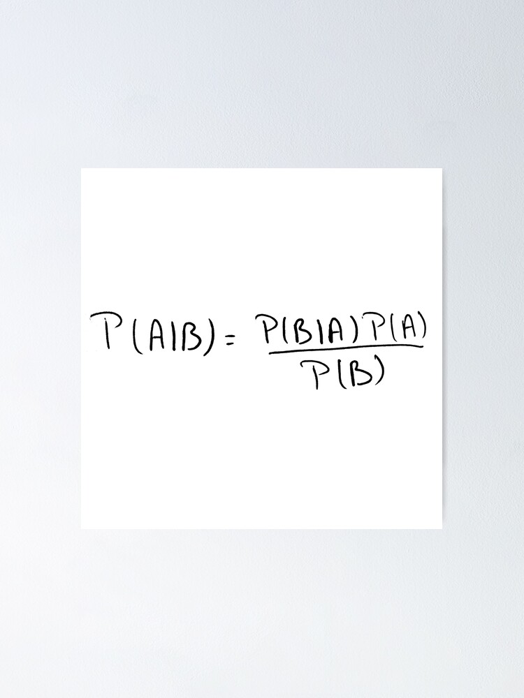 "bayes theorem of probability theory handwritten" Poster for Sale by NoetherSym | Redbubble