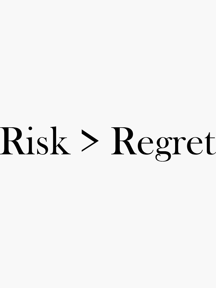 "Risk > Regret - Motivational quote" Sticker for Sale by GreatDesigns25 ...