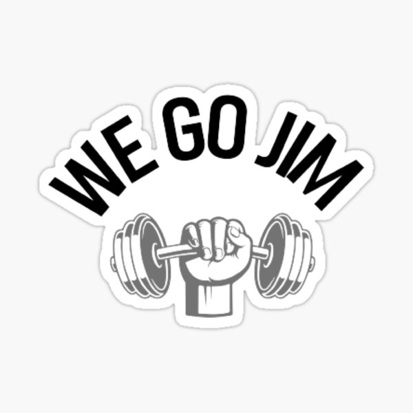 "We go jim " Sticker for Sale by Petsmate | Redbubble