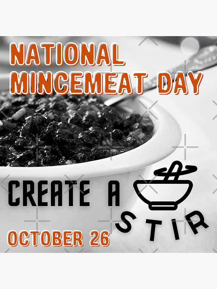 "National Mincemeat Day Create a Stir" Sticker for Sale by MPC-Mince ...