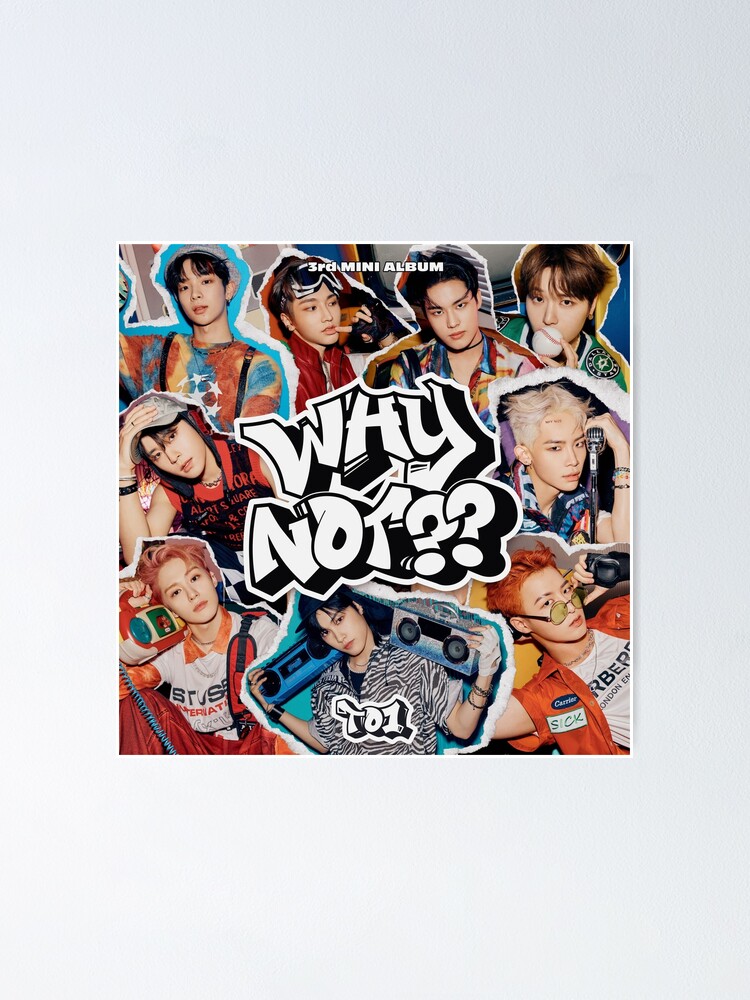 "TO1 - WHY NOT" Poster for Sale by peachybts | Redbubble