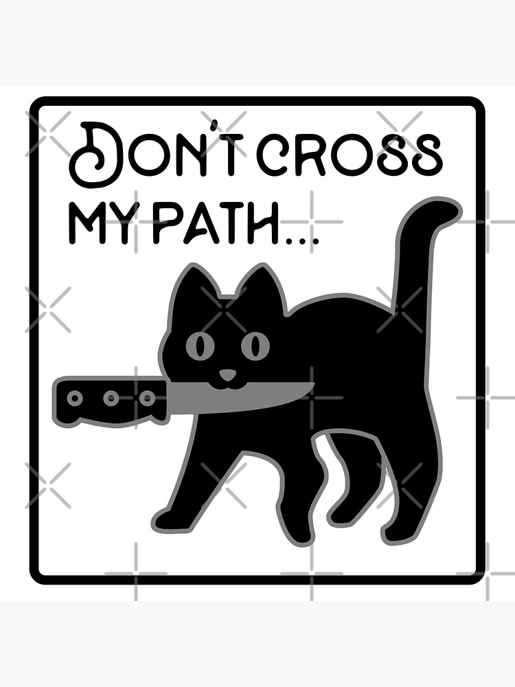 Póster «Don't Cross My Path - Cuchillo de dibujos animados de gato ...