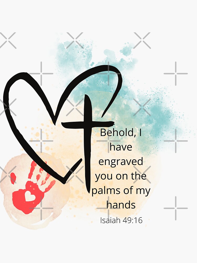 "Isaiah 49:16" Sticker for Sale by Unlocked-Art | Redbubble