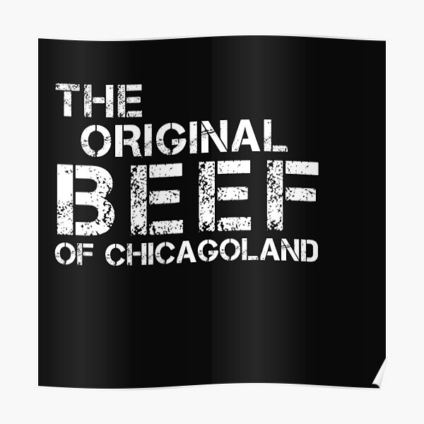 "The Original Beef of Chicagoland " Poster for Sale by Simozainoun ...