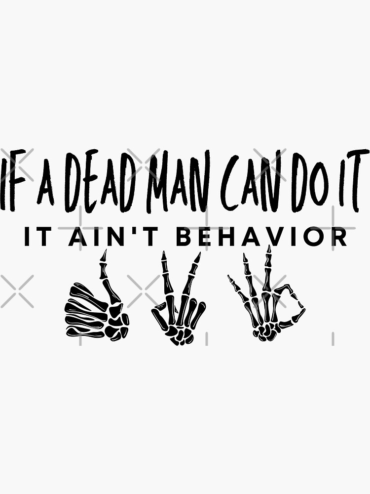 "The Original Dead Mans Test Behavior Psychology ABA Gift" Sticker for ...