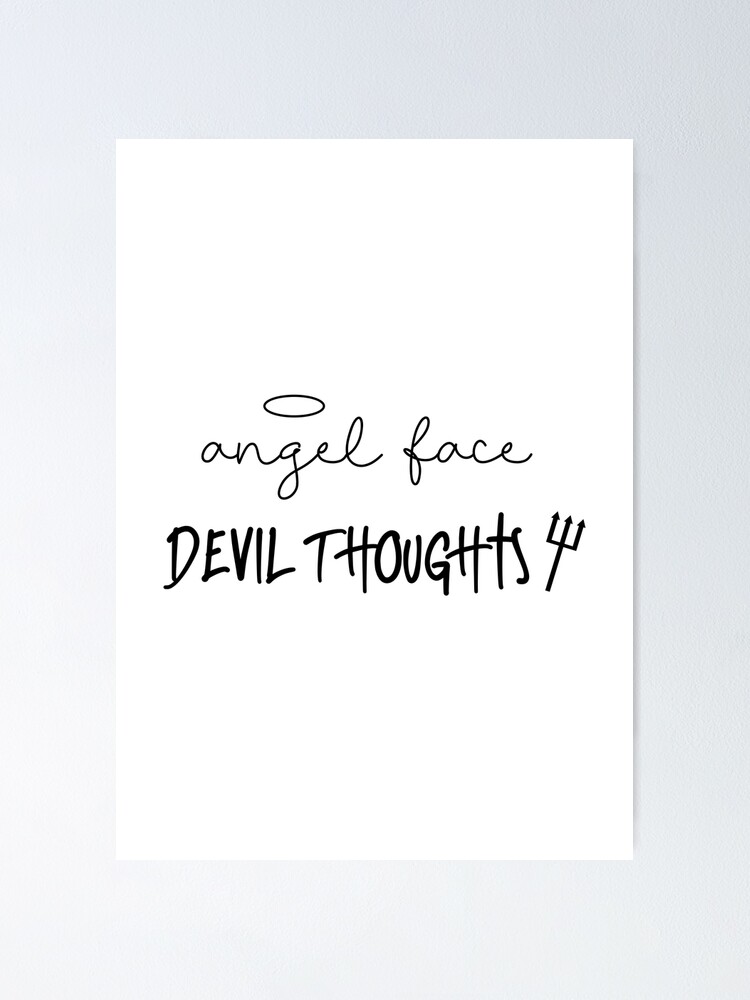 "Angel face Devil thoughts" Poster for Sale by TheLemonBox | Redbubble