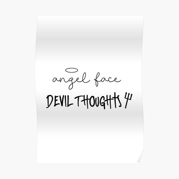 "Angel face Devil thoughts" Poster for Sale by TheLemonBox | Redbubble