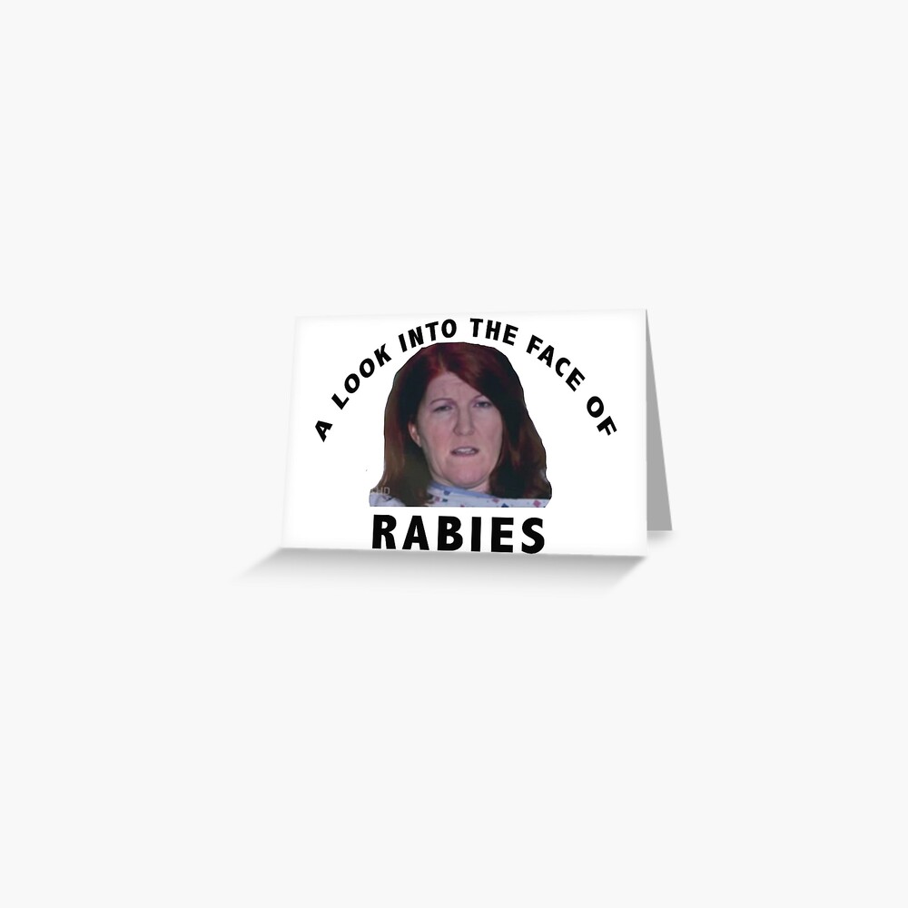 "Dunder Mifflin Meredith Palmer Face of Rabies" Greeting Card by ...