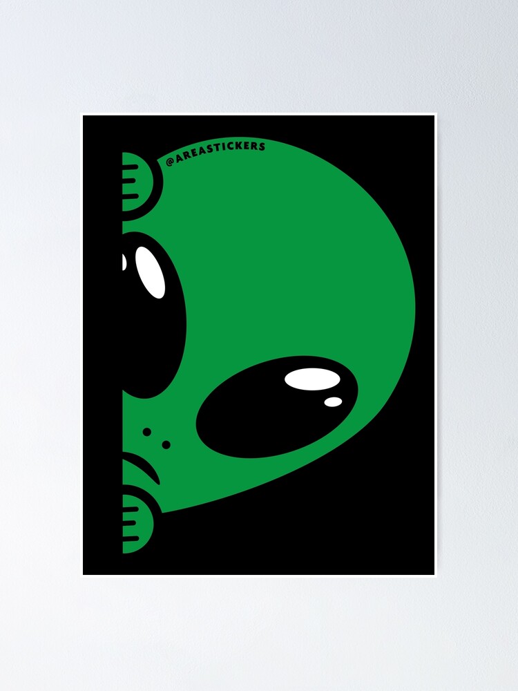 "Alien Life - Aliens Green peeking out" Poster by AreaStickers | Redbubble