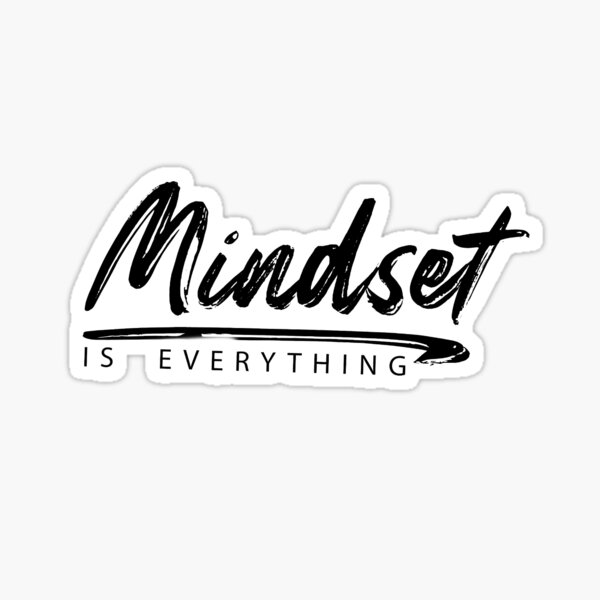 "Mindset is Everything" Sticker for Sale by harispatel62 | Redbubble