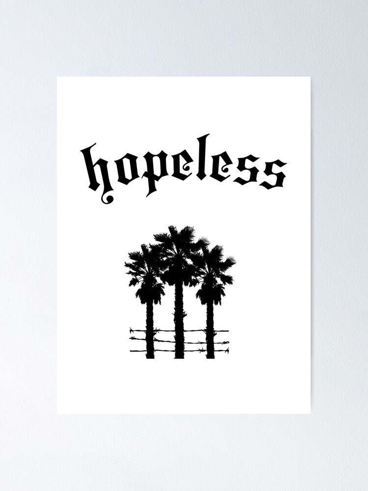 "hopeless" Poster by ifyoustay | Redbubble