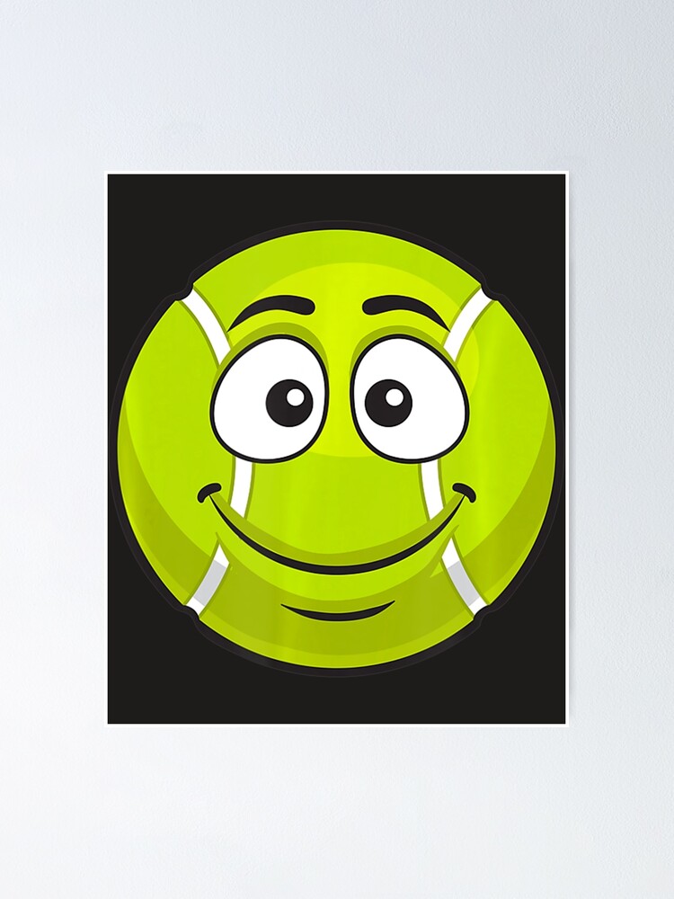 "Smiling Tennis Ball Fun Novelty Gift Emoticon " Poster for Sale by ...