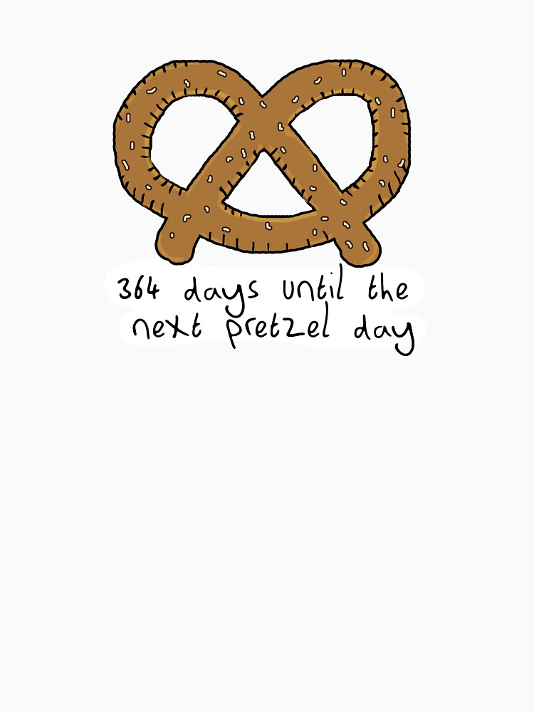 "364 days until the next pretzel day the office" T-shirt by akachayy ...