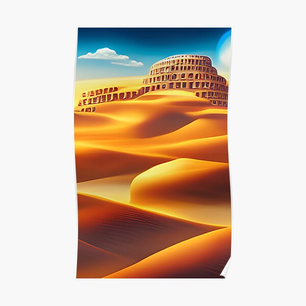"Epic coliseum on dunes landscape." Poster for Sale by Art-Vibrations ...