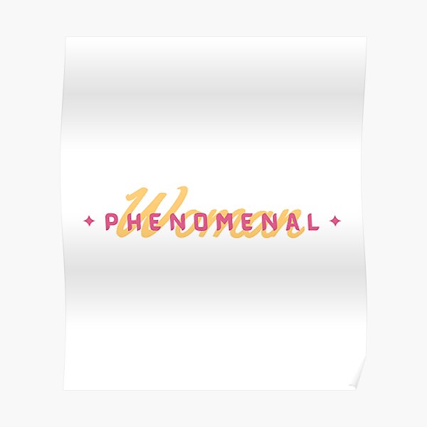 "phenomenal Woman " Poster for Sale by najar73 | Redbubble