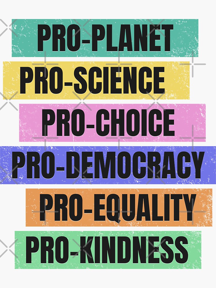 "Pro-Planet, Pro-Science, Pro-Democracy" Sticker for Sale by jitterfly ...