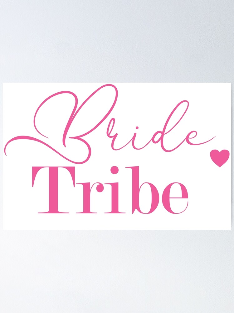 "Bride Tribe pink heart" Poster for Sale by blacklittlemoon | Redbubble
